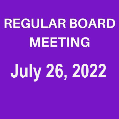 July 26 2022 Regular Board Meeting General Events Events