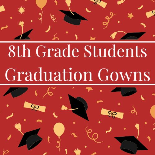 8th Grade Students Graduation Gowns - May 21 - General Events - Events ...