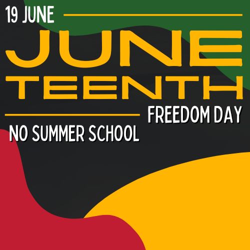 Juneteenth - No Summer School - General Events - Events | Washington